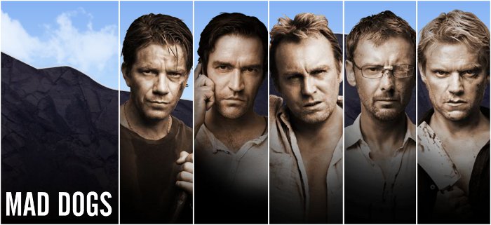 Mad Dogs Season Two Review – VIEW OF THE ARTS